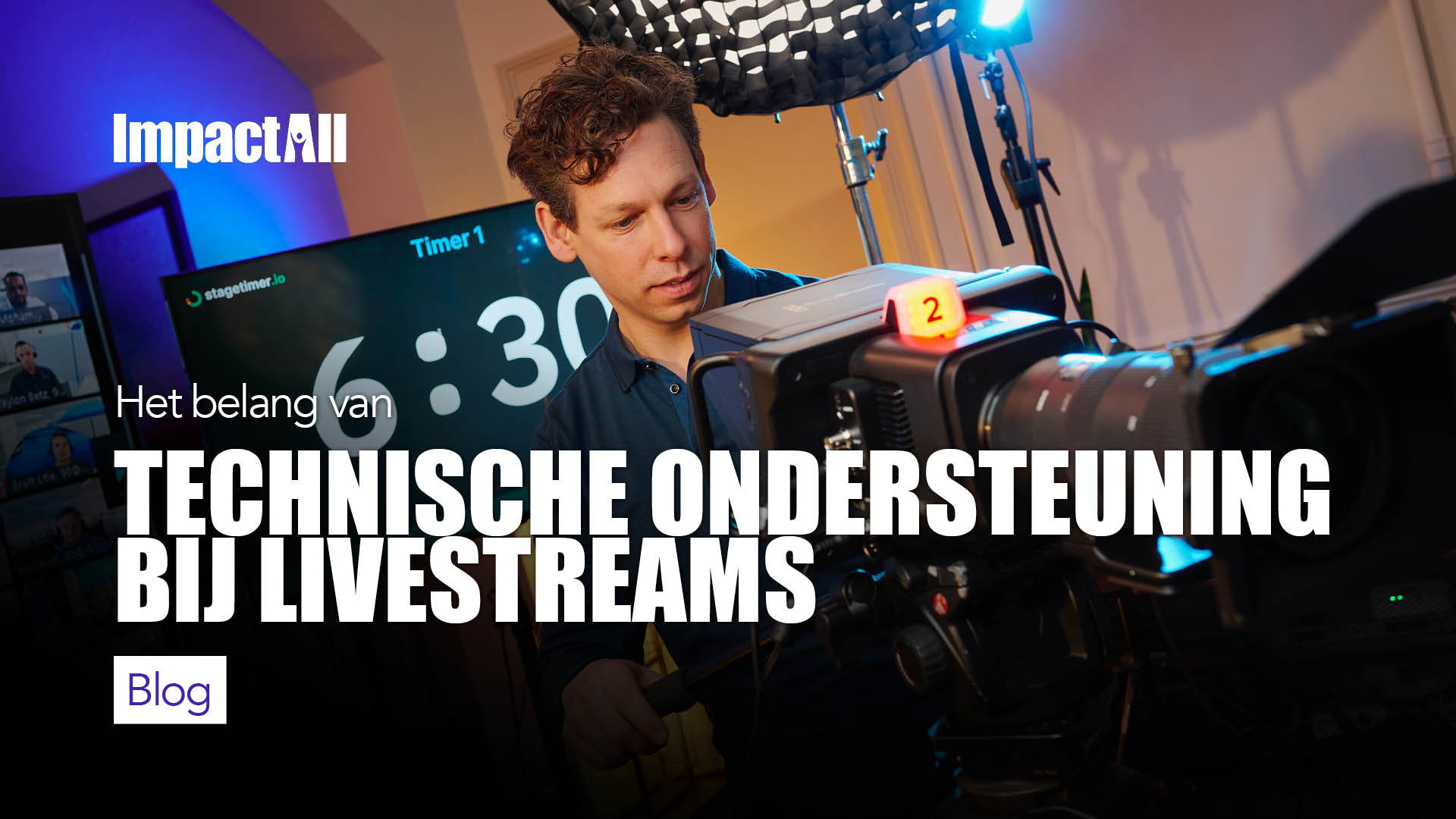 Het belang van technische ondersteuning bij livestreams - ImpactAll Creatives